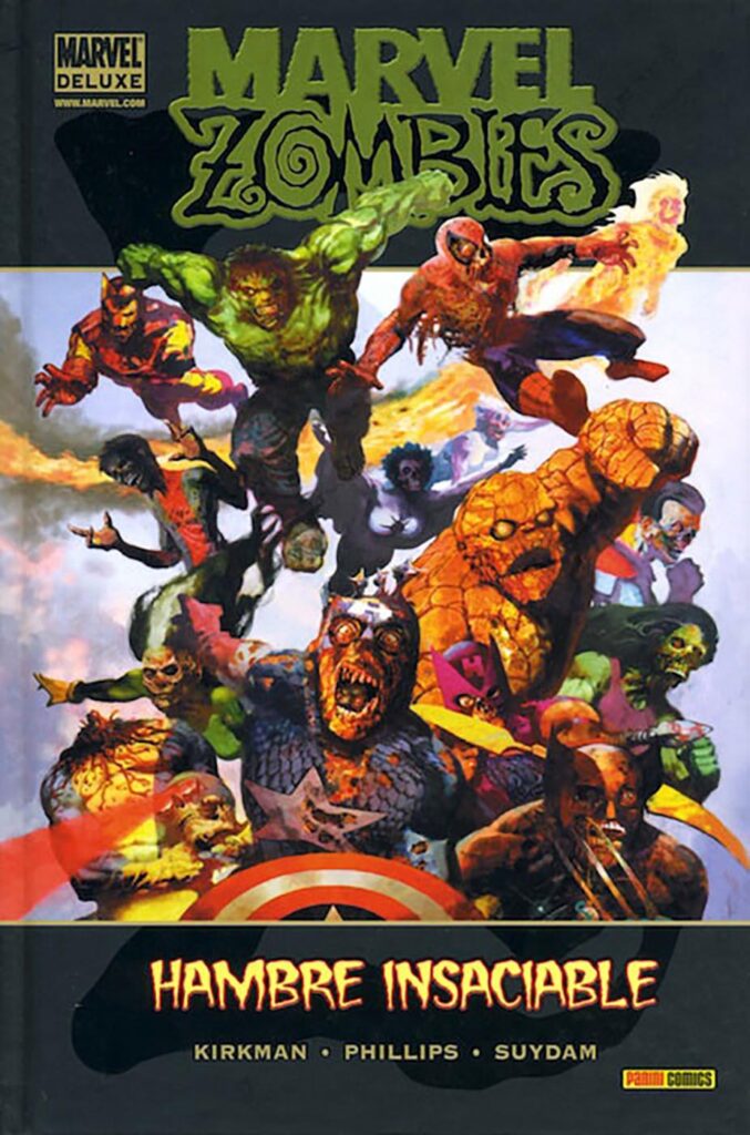Marvel Zombies Hambre Insaciable Reseña Del Cómic De Kirkman Y Millar