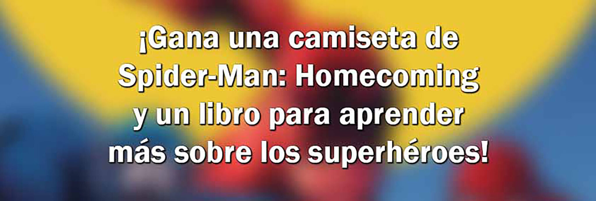 Gana Una Camiseta De Spider Man Homecoming Y Un Libro Gana Una Camiseta De Spider Man Homecoming Y Un Libro